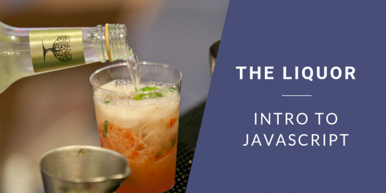 Coding & Cocktails: The Liquor | Intro to JavaScript | Kansas City ...